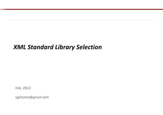 Xml standard library selection v1.0 2013 | PPT