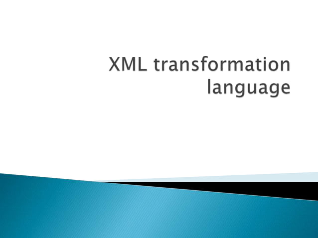 Xml Transformation Language Ppt Free Download 8157
