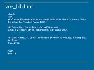 Xml Zoe | PPT | Web Design and HTML | Internet