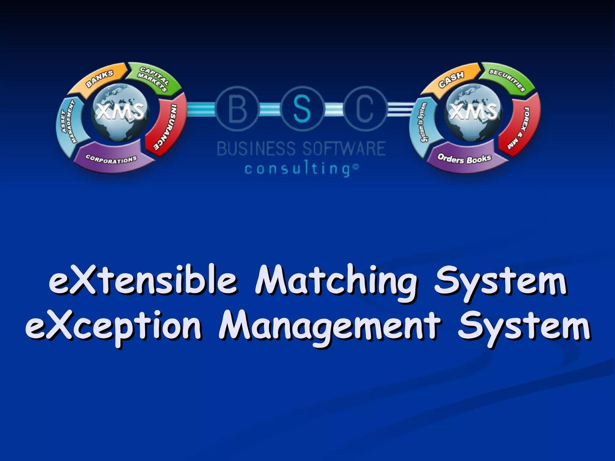 XMS General Presentation by BSC | PPT