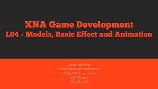 XNA L03–Models, Basic Effect and Animation | PPT