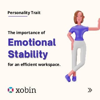 Importance Emotional Stability for an efficient workforce. | PDF