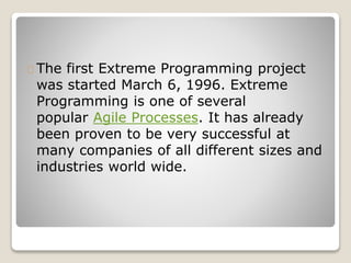 Xp(Xtreme Programming) presentation | PPTX