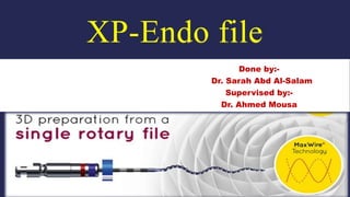 XP-Endo file / Dr.Sarah Alkhateeb | PPTX