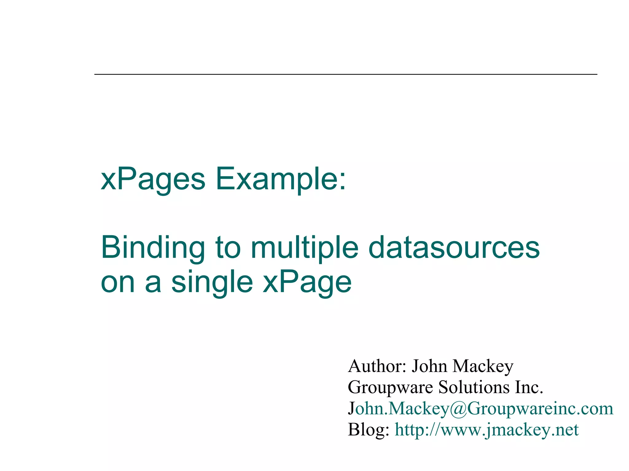 Binding to multiple datasources on a single xPage | PPT