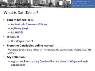 MWLUG 2016 : AD117 : Xpages & jQuery DataTables | PPT
