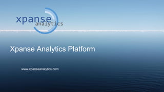 Xpanse Analytics Platform | PPT