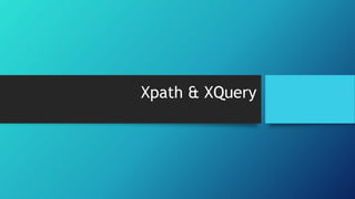 Xpath & xquery | PPT