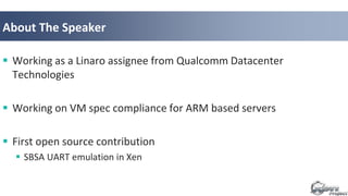 XPDDS17: PL011 UART Emulation in Xen on ARM - Bhupinder Thakur ...