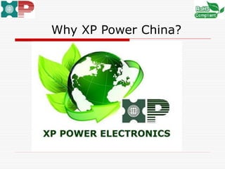 XP Power (CHINA) Electronics Corporate Presentation 2018 | PDF