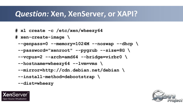 Xen, XenServer, and XAPI: What’s the Difference?-XPUS13 Bulpin,Pavlicek | PPT