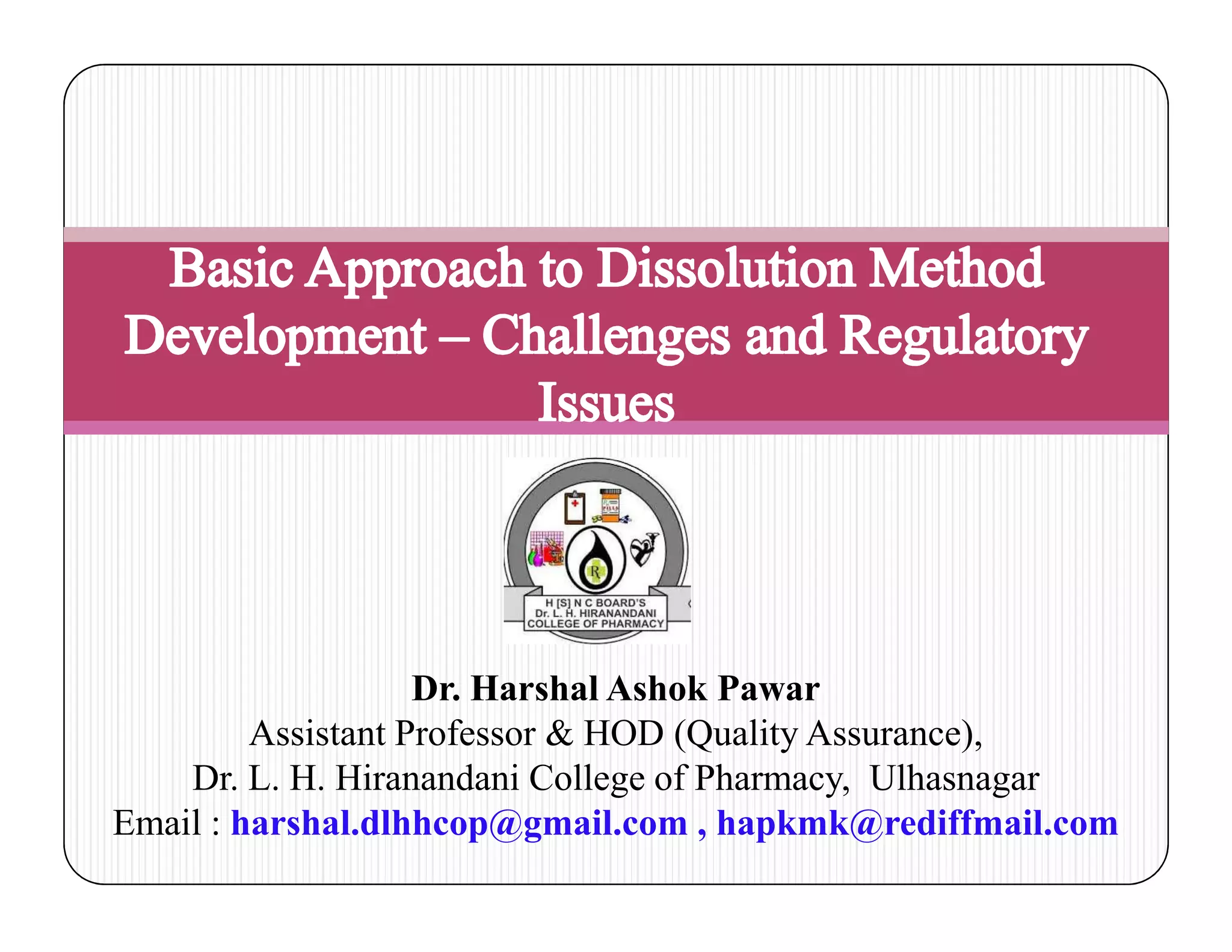 Basic Approach to Dissolution Method Development – Challenges and ...