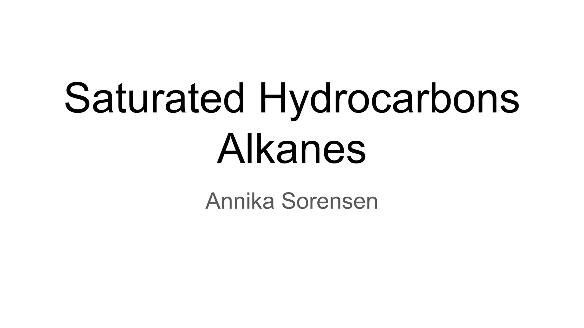 Saturated hydrocarbons alkanes | PPTX