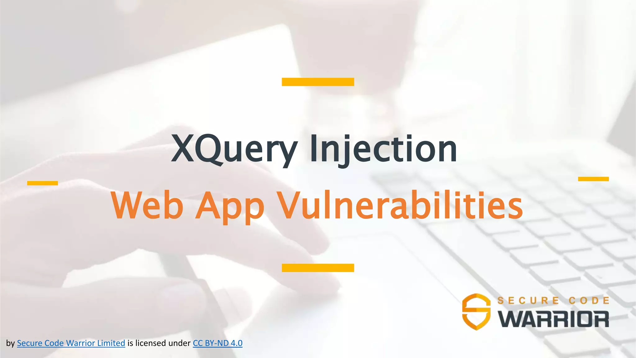 Secure Code Warrior Xquery Injection Ppt