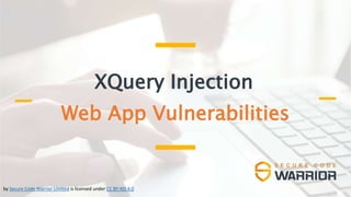 Secure Code Warrior - XQuery injection | PPTX