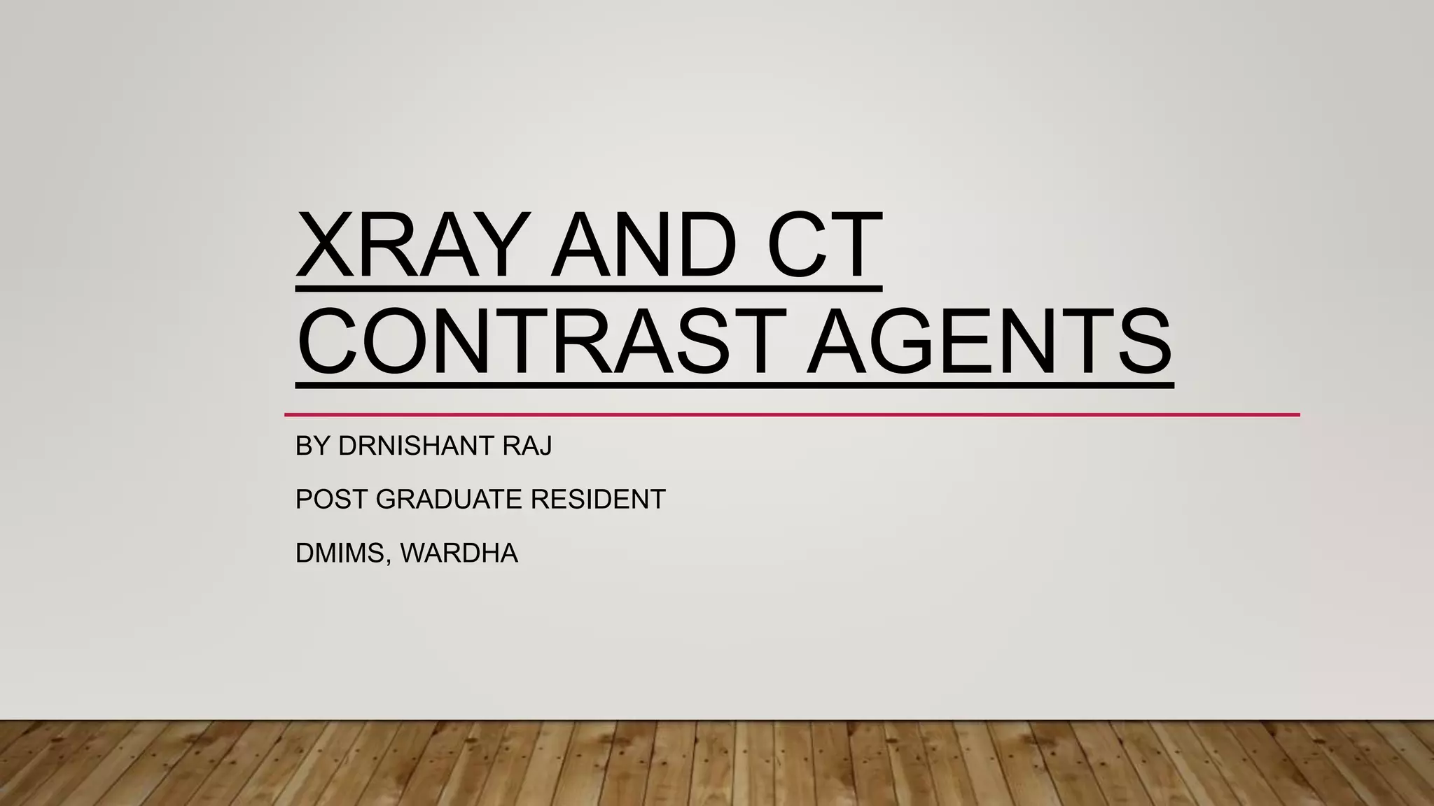 X-Ray and CT contrast agents | PPTX