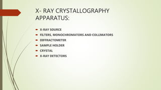 X - RAY CRYSTALLOGRAPHY TECHNIQUE | PPTX