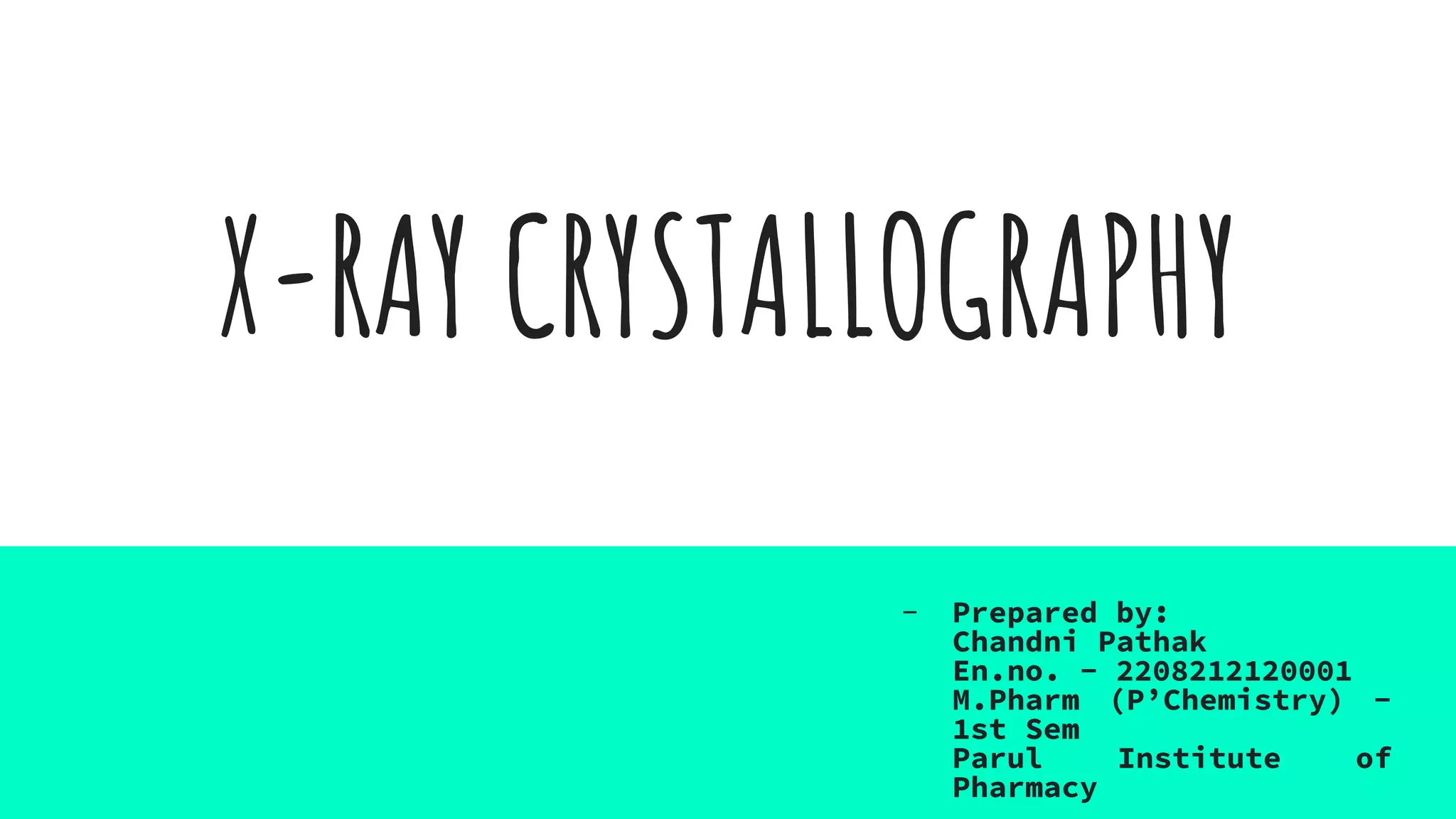 X RAY CRYSTALLOGRAPHY.pptx