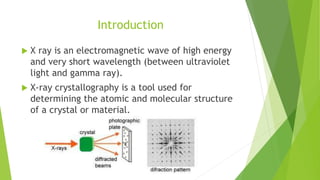 X ray crystallography.pptx principle, instrumentation | PPTX