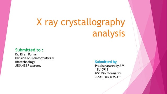 X ray crystallography analysis | PPTX | Chemistry | Science