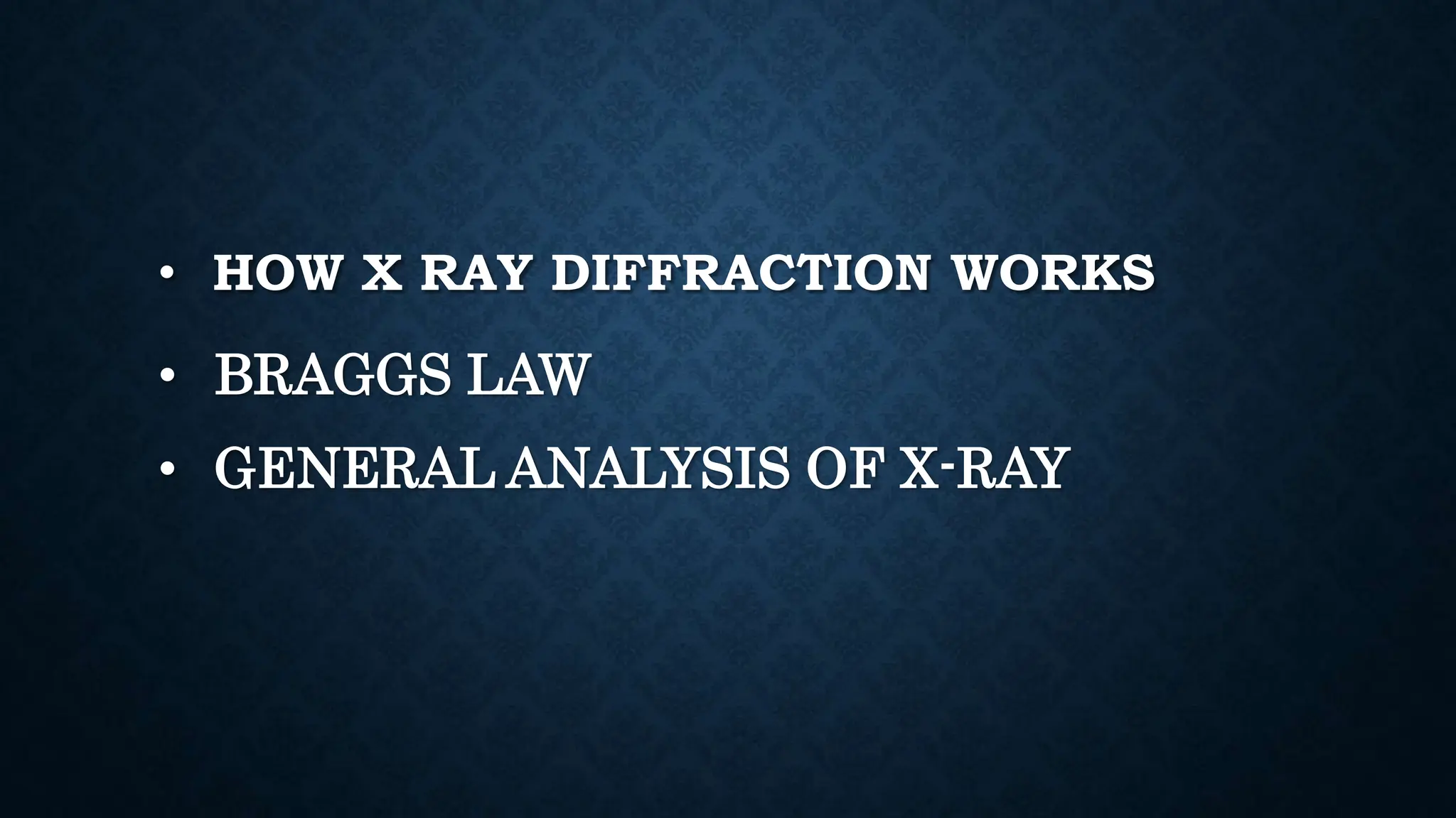 X RAY DIFFRACTION | X RAY DIFFRACTION BY BRAGGS LAW | PPTX