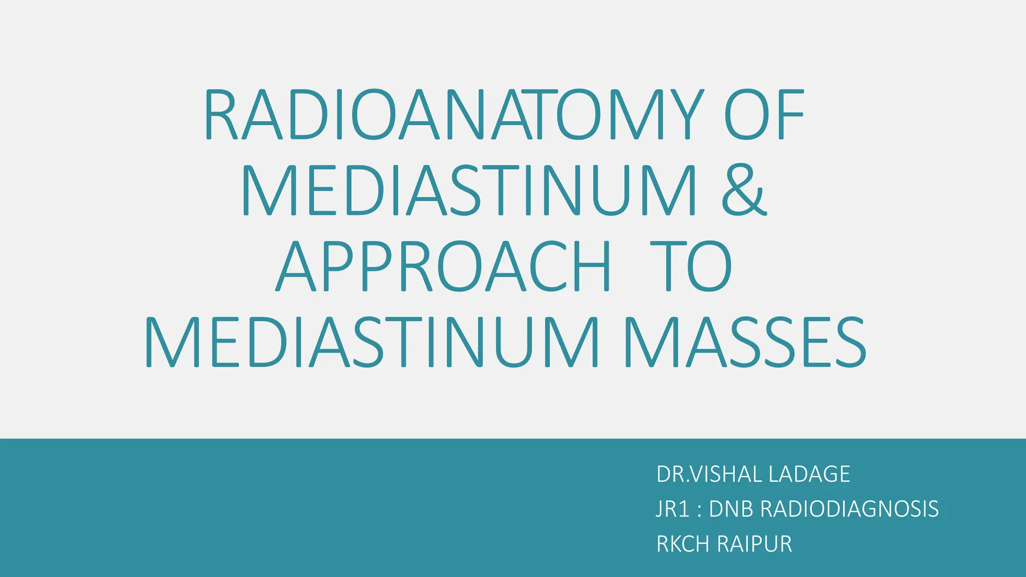 radio anatomy of meidastinum and approach to mediastinal masses.pptx