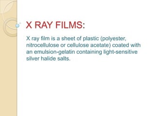 X ray films and their development by amit kumar | PPTX
