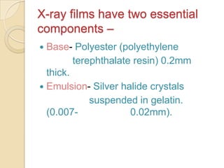 X ray films and their development by amit kumar | PPTX