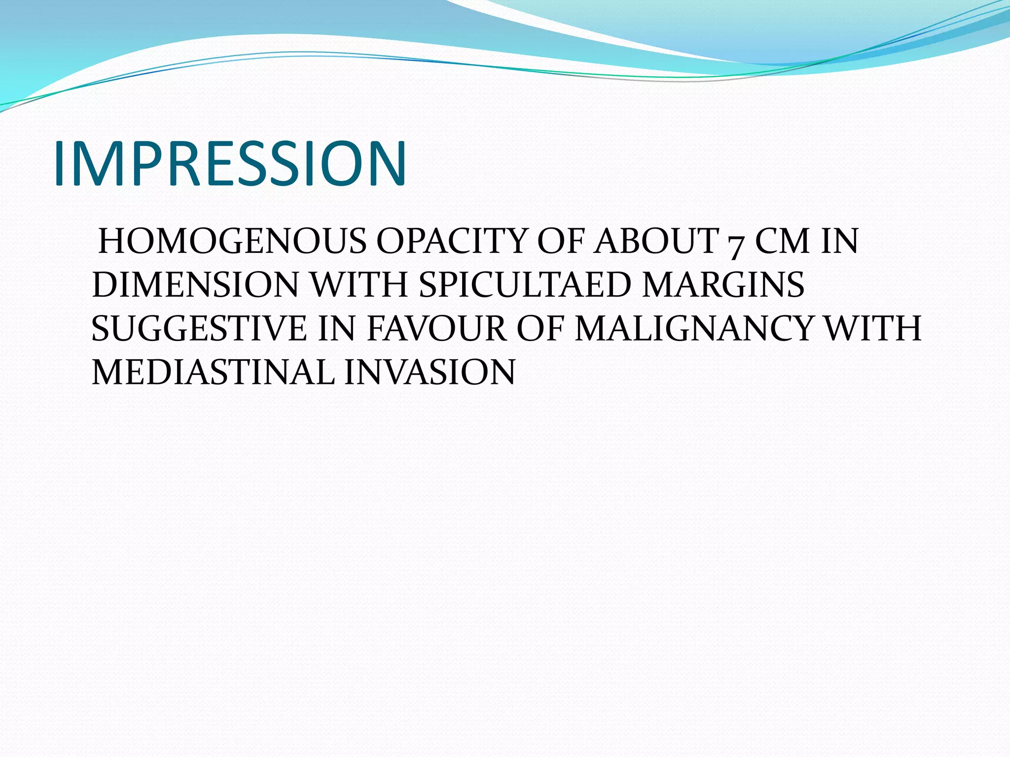 X Ray: Chest-Homogenous opacity | PPTX