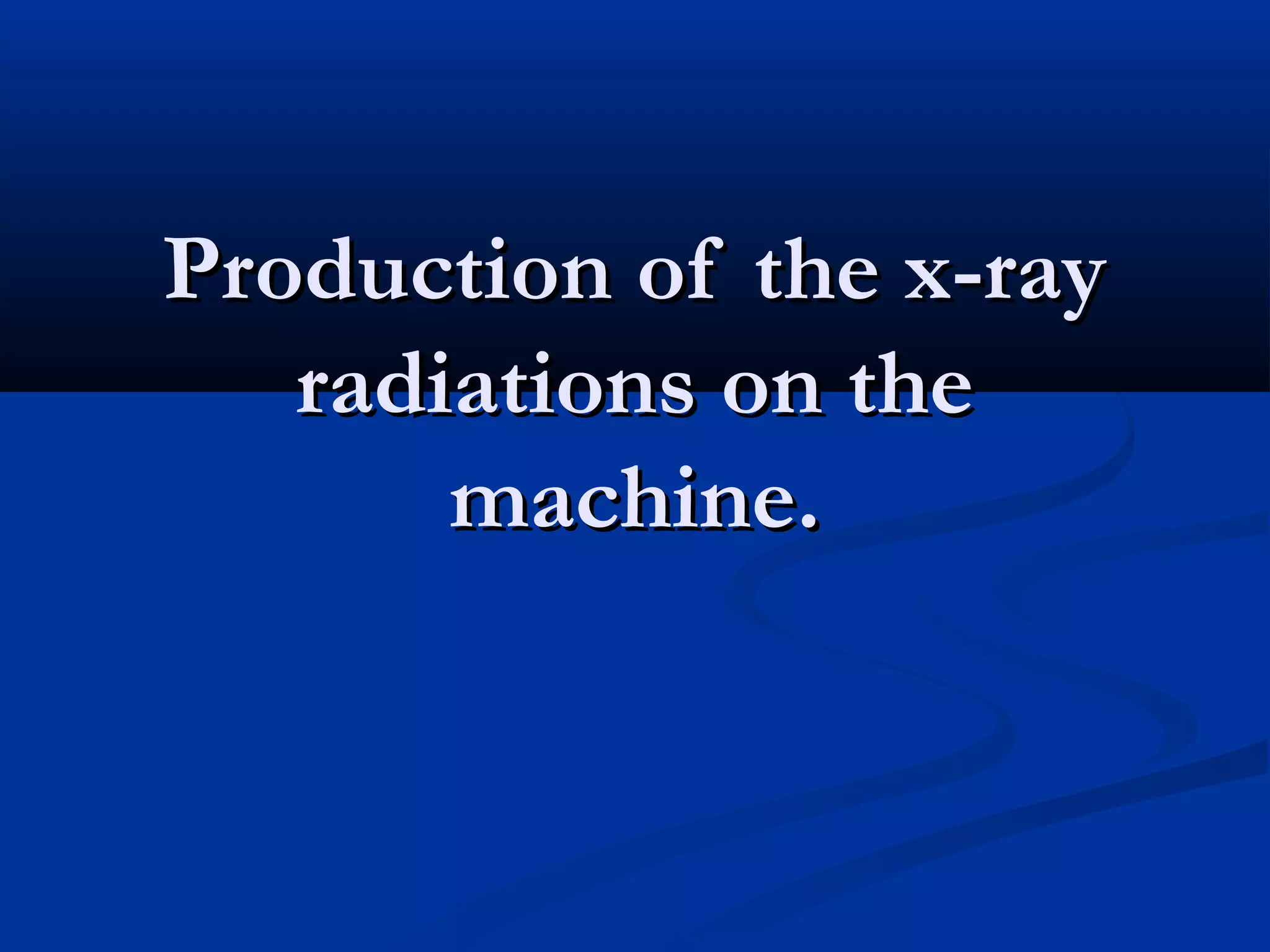 X ray physics | PPT