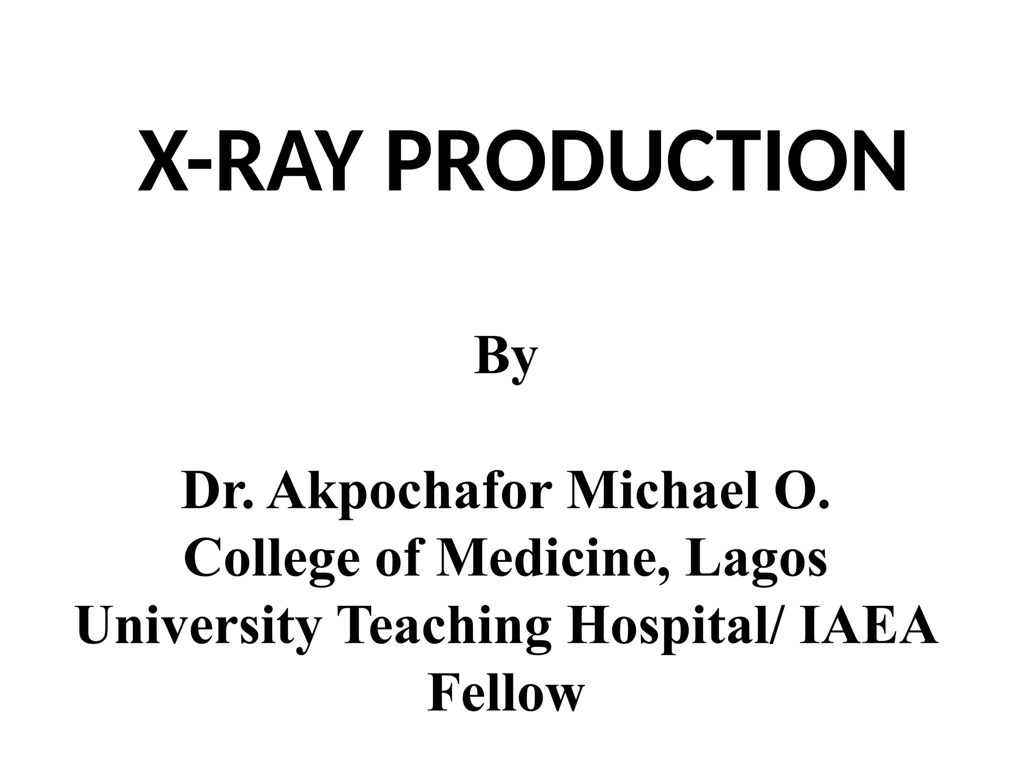Principles of x-ray production (Radiology).pptx