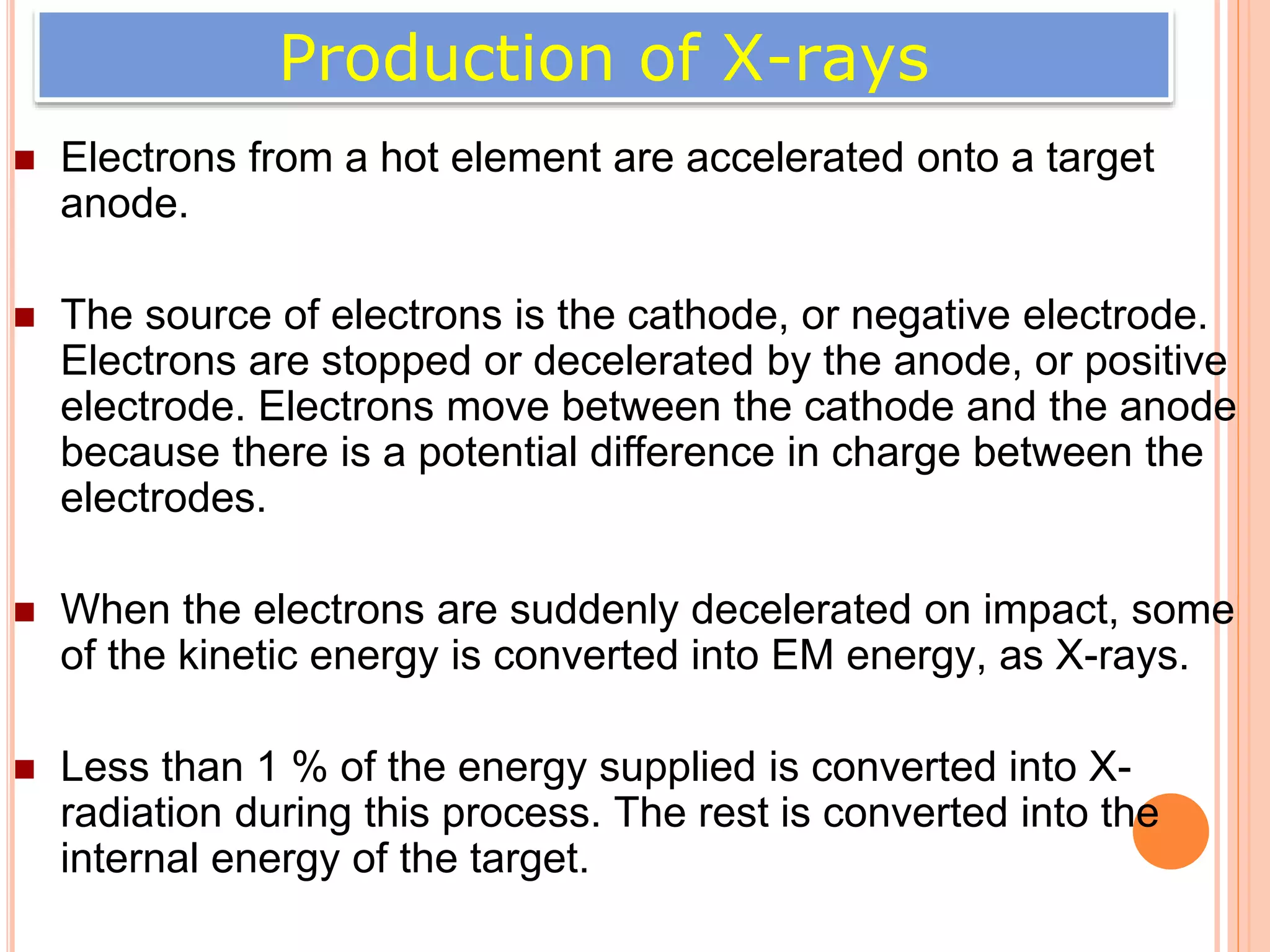 X ray production and properties | PPTX