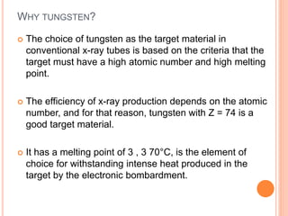 X ray production and properties | PPTX