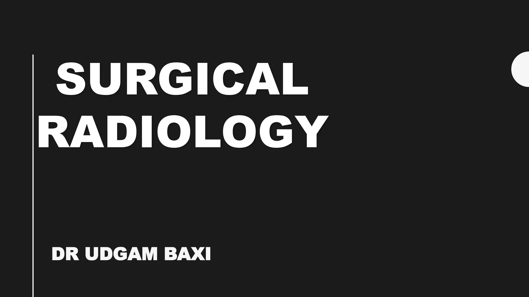 SURGICAL RADIOLOGY | PPTX