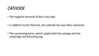X RAY TUBES & PRODUCTION OF.pptx