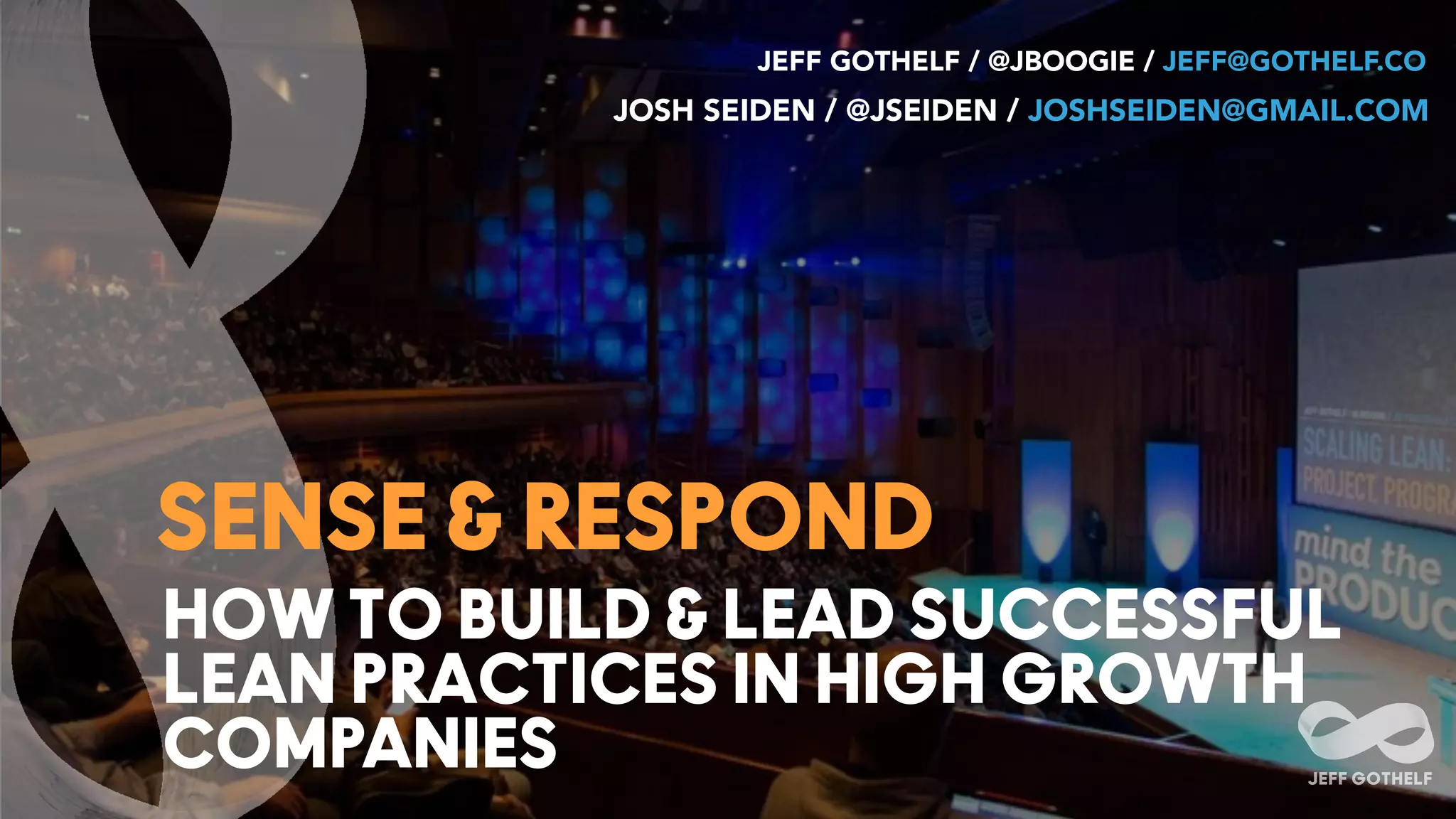 Sense & Respond: A Lean Leader's Workshop, Jeff Gothelf, Principal ...