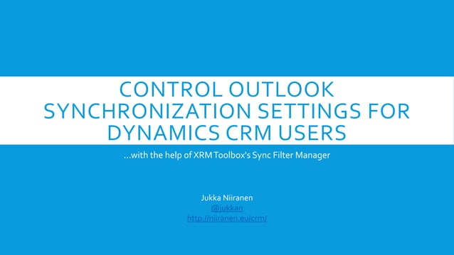 Control Outlook Synchronization Settings for Dynamics CRM users | PPTX