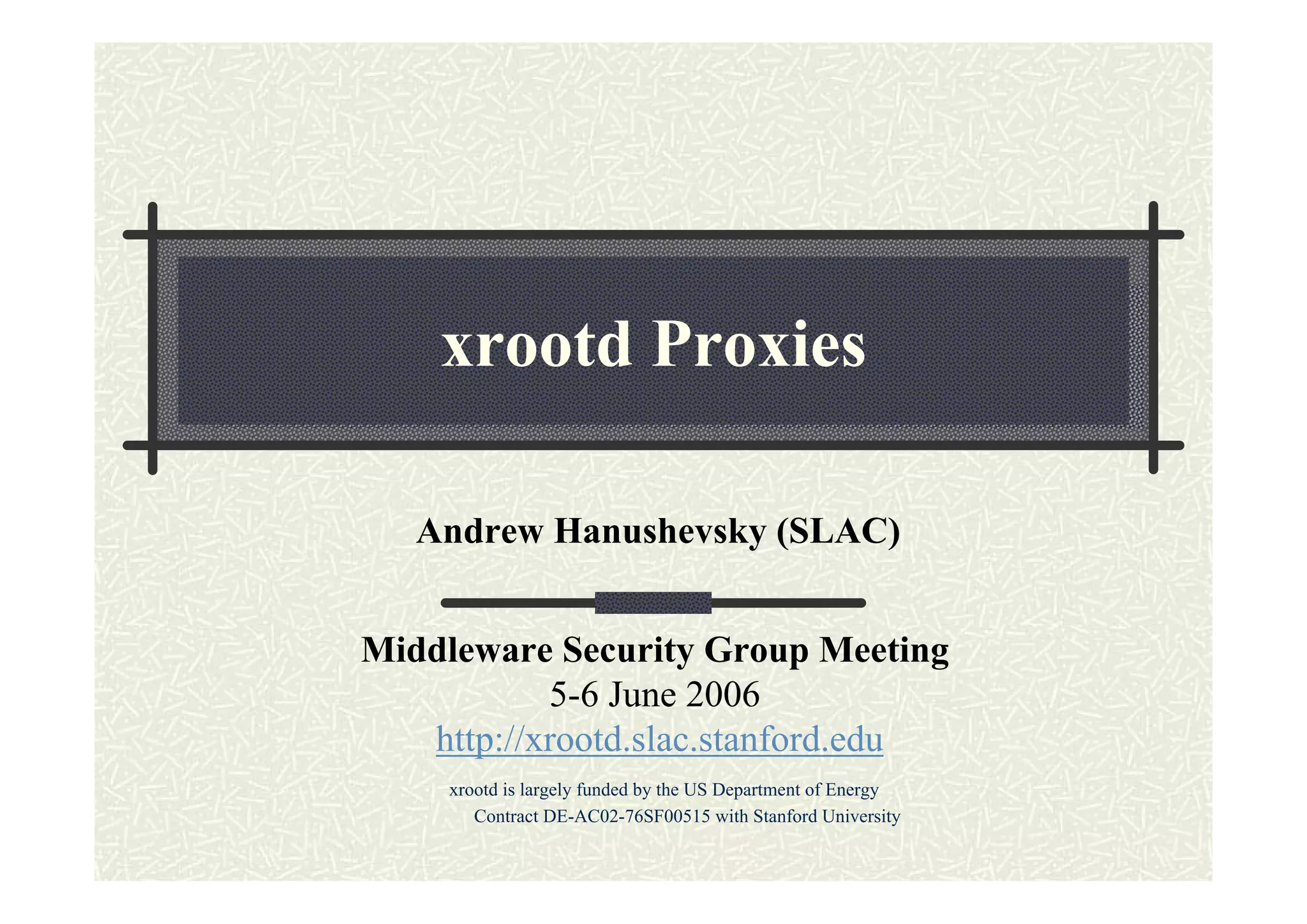 Xrootd proxies Andrew Hanushevsky | PPT
