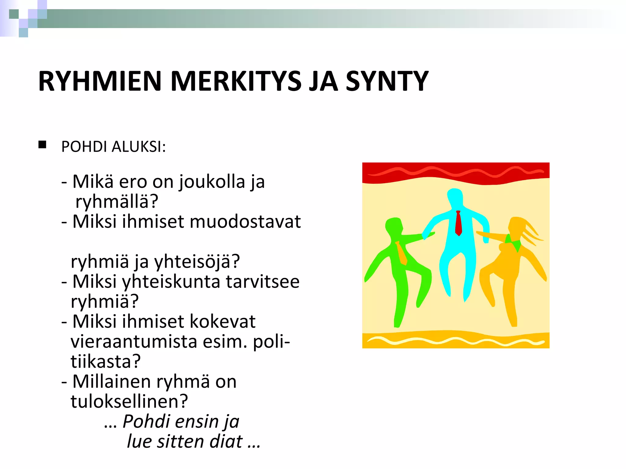 Ryhmien merkitys Ja synty | PPT