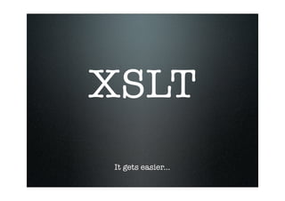 XSLT and XPath - without the pain! | PDF