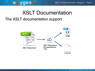 XSLT Development with oXygen (Part 2) - Master Files, Modules and Refactoring | PPT