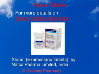 Xtane (Generic Exemestane Tablets) | PPT