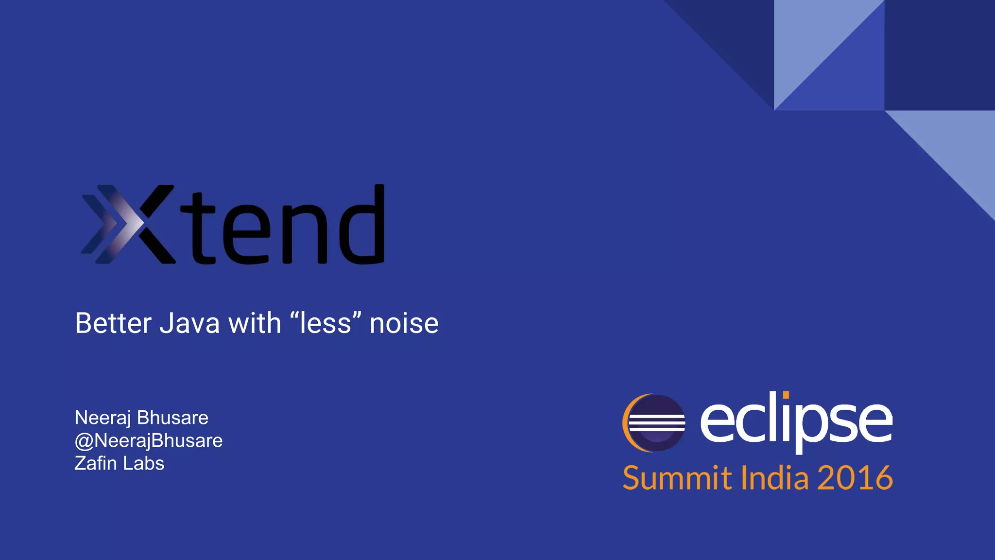 Xtend - better java with -less- noise | PPT