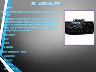 X ti 1 klmpok 8 (perangkat input) | PPT