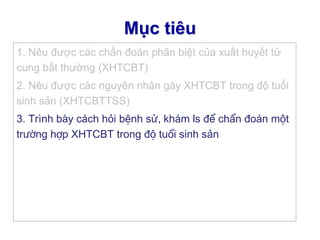 XUẤT HUYẾT TỬ CUNG BẤT THƯỜNG TRONG ĐỘ TUỔI SINH SẢN | PDF