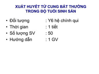 XUẤT HUYẾT TỬ CUNG BẤT THƯỜNG TRONG ĐỘ TUỔI SINH SẢN | PDF