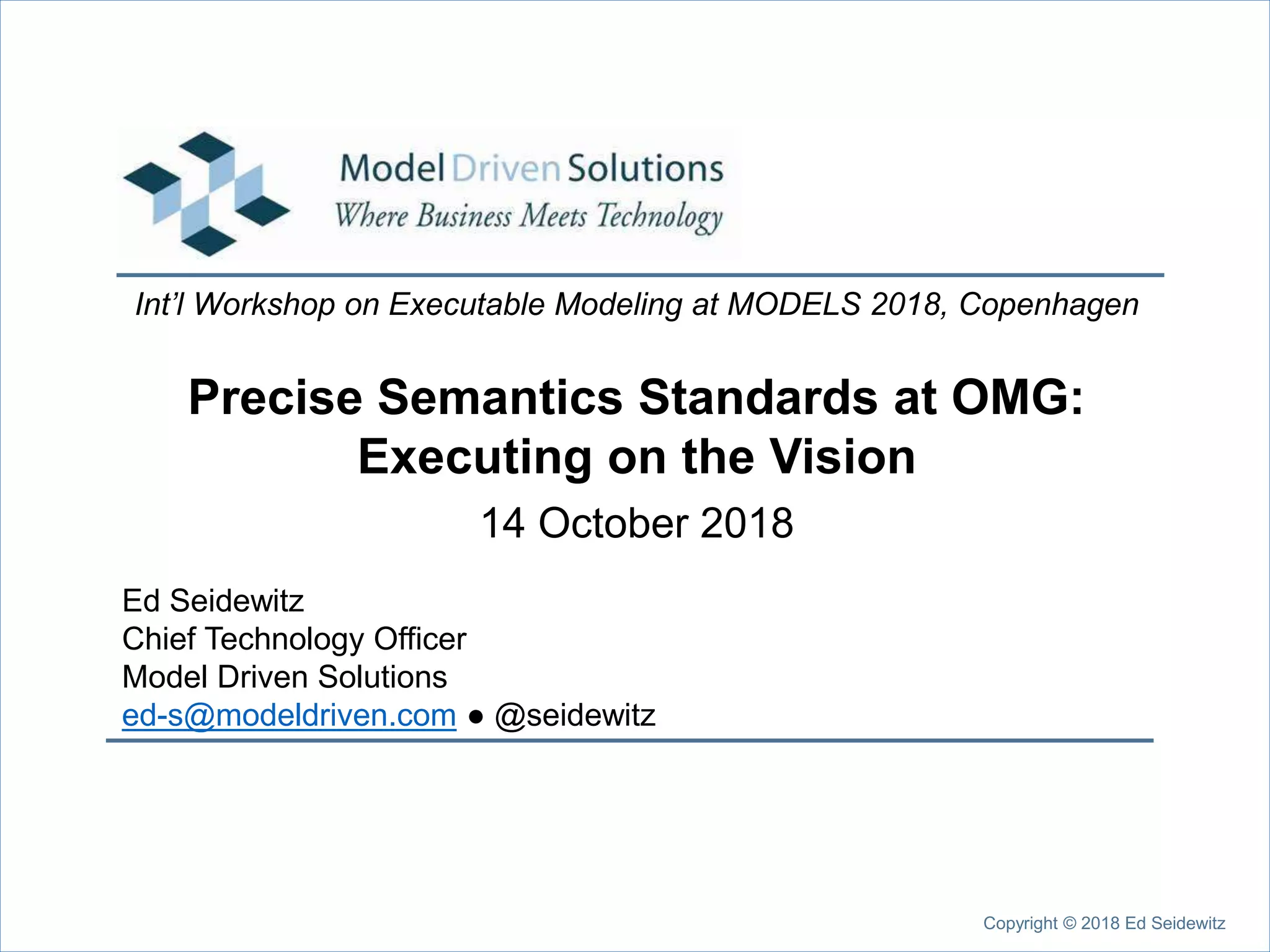 Precise Semantics Standards at OMG: Executing on the Vision | PPTX