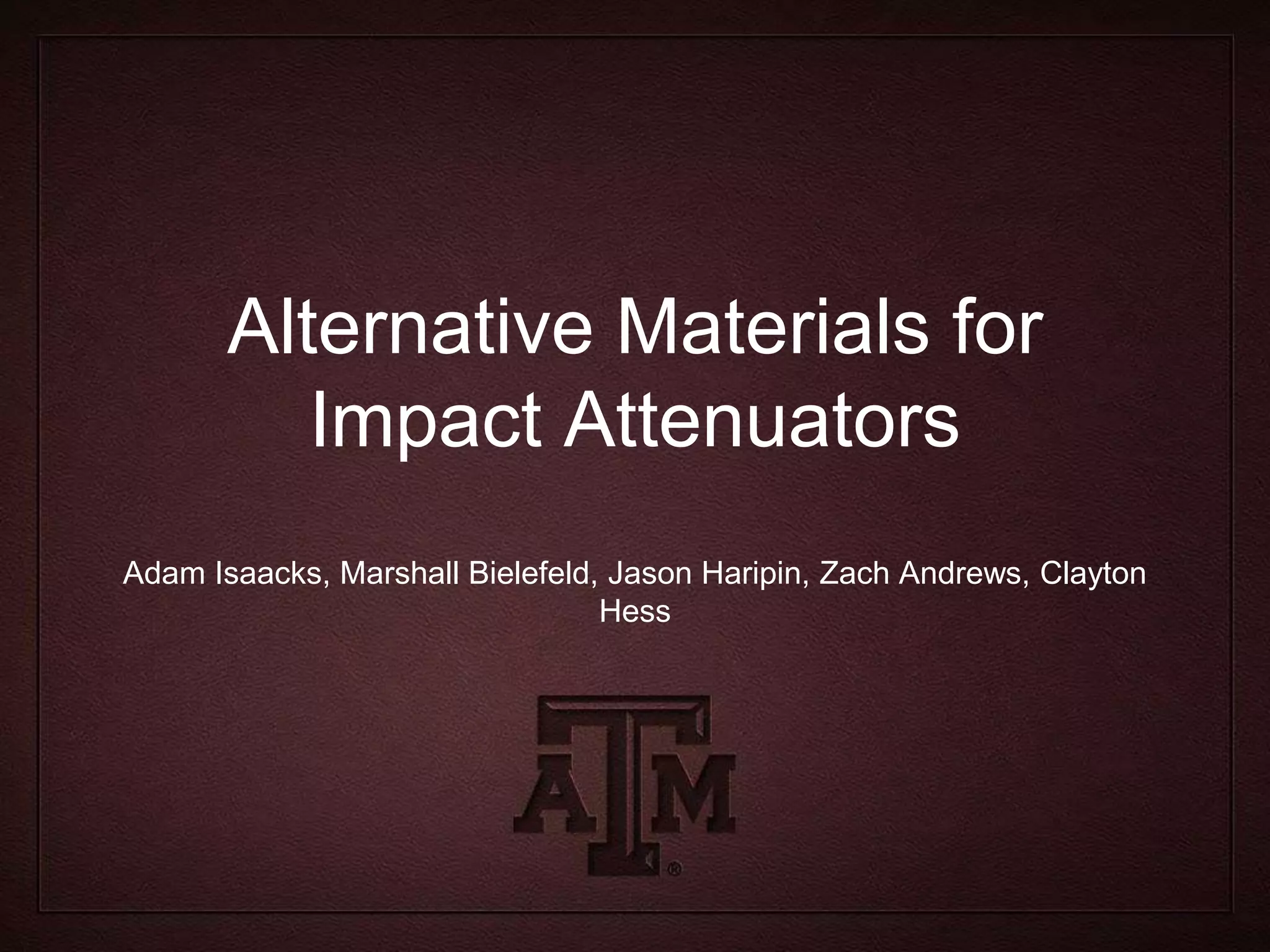 Alternate materials for impact attenuators | PPTX