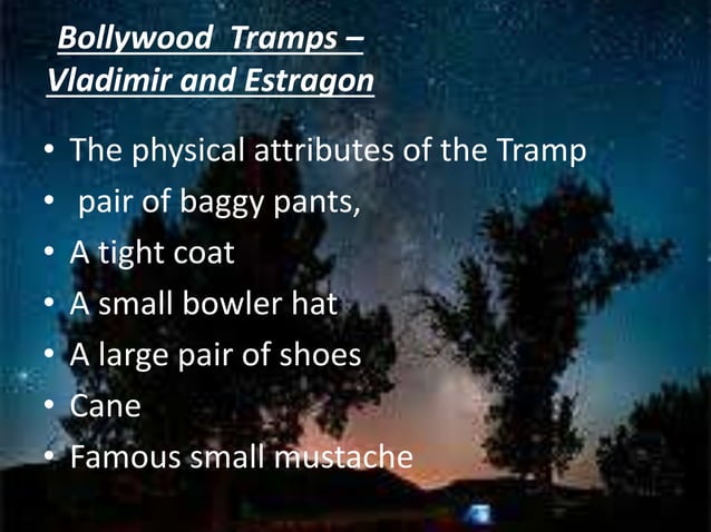 Comparison Of Vladimir and Estragon with Bollywood Tramps | PPT