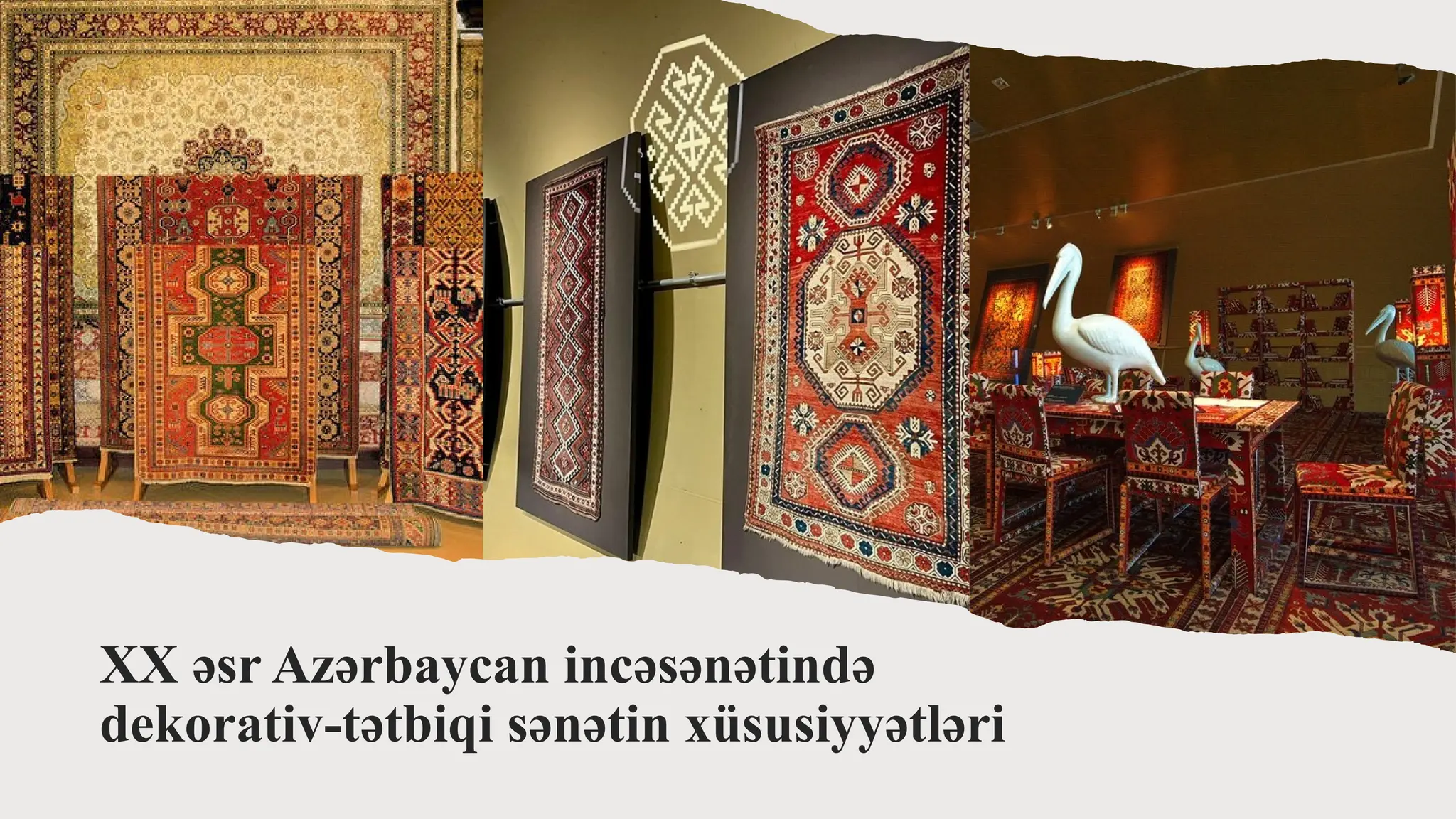 XX əsr Azərbaycan incəsənətində dekorativ-tətbiqi sənətin ...